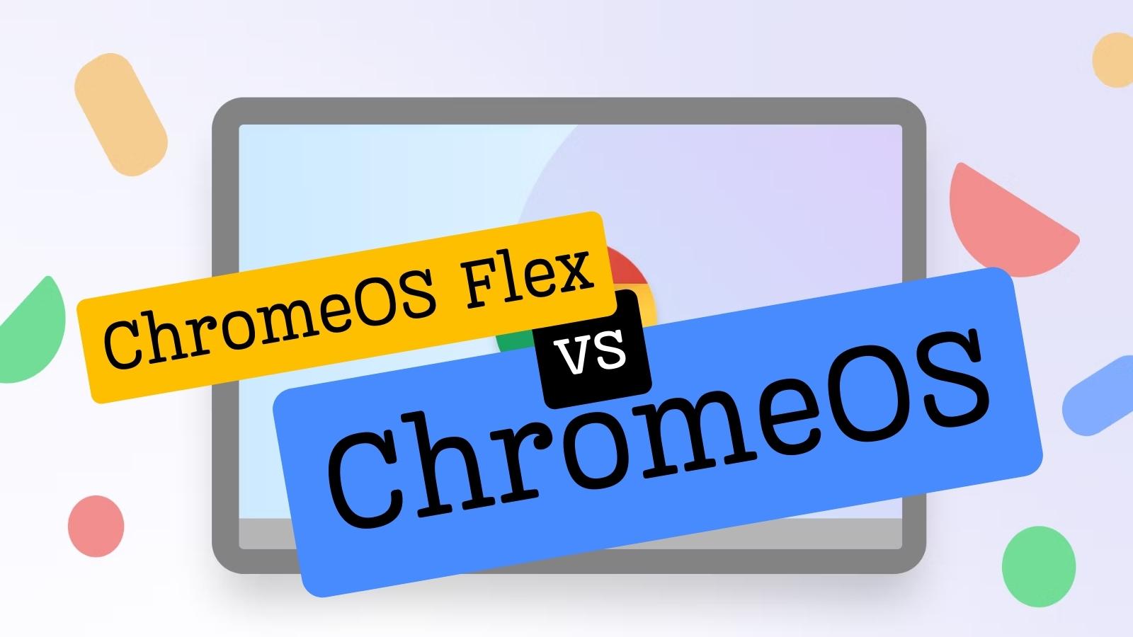 ChromeOS Flex ile ChromeOS Arasındaki Fark Ne?